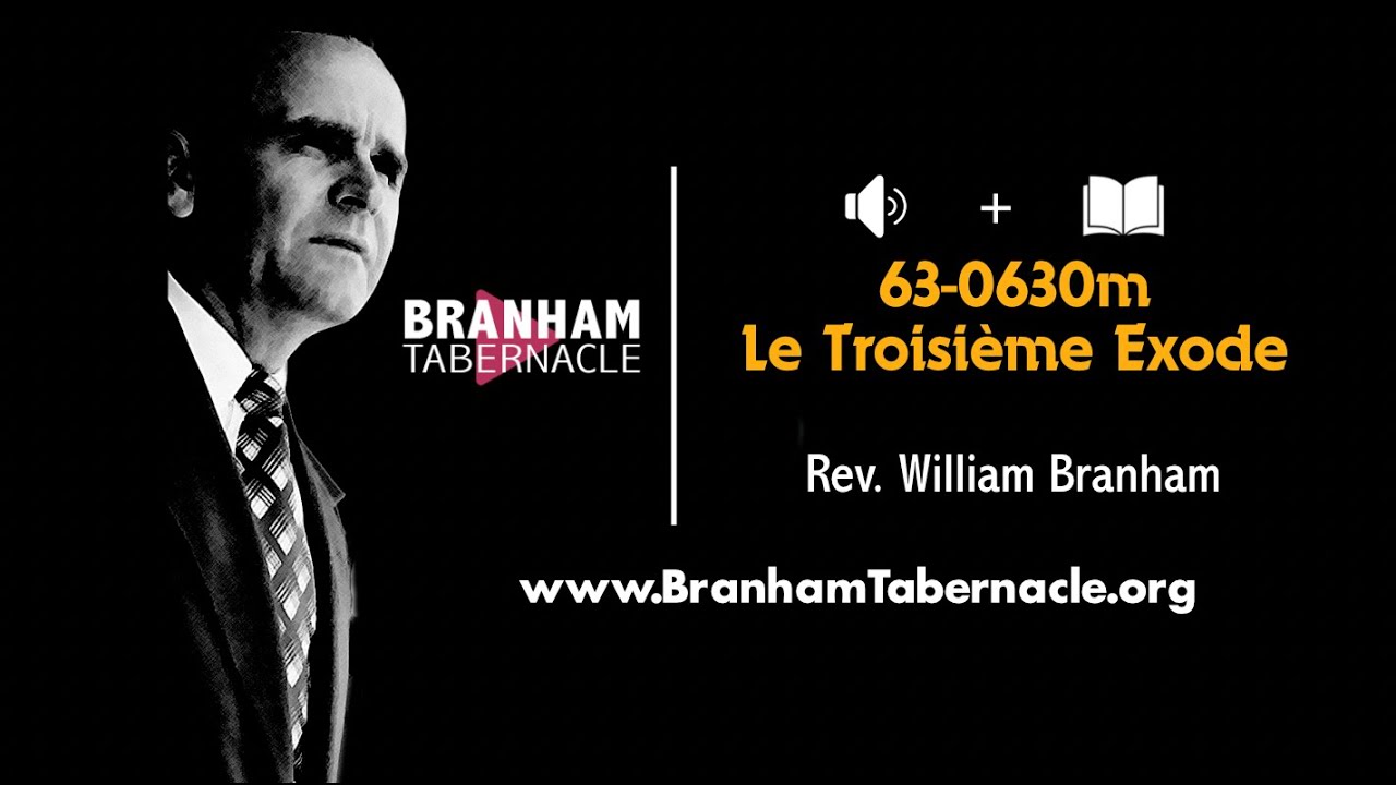 🔴 DIRECT - 63-0630m Le Troisième Exode - Fr William Branham - Branham ...