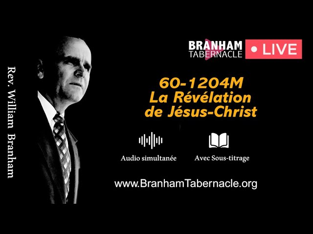 🔴 DIRECT 60-1204M La Révélation de Jésus-Christ - Branham Tabernacle ...