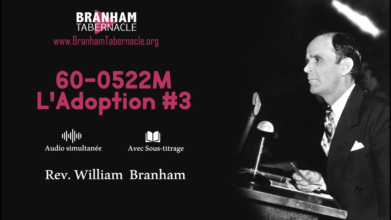 🔴 DIRECT - 60-0522M L'Adoption #3 - Fr William Branham - Branham ...